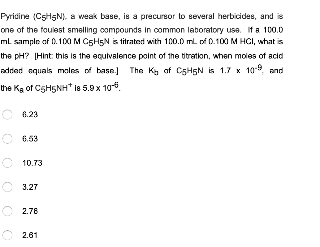 Solved Pyridine (C5H5 N), a weak base, is a precursor to | Chegg.com