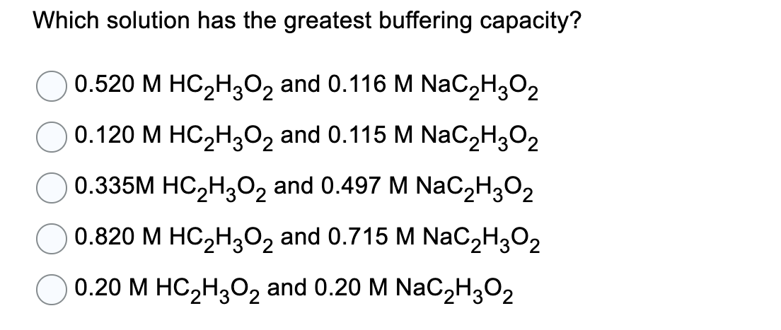 Solved Which solution has the greatest buffering capacity? | Chegg.com