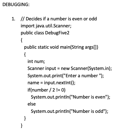Solved DEBUGGING: 1. // Decides if a number is even or odd | Chegg.com