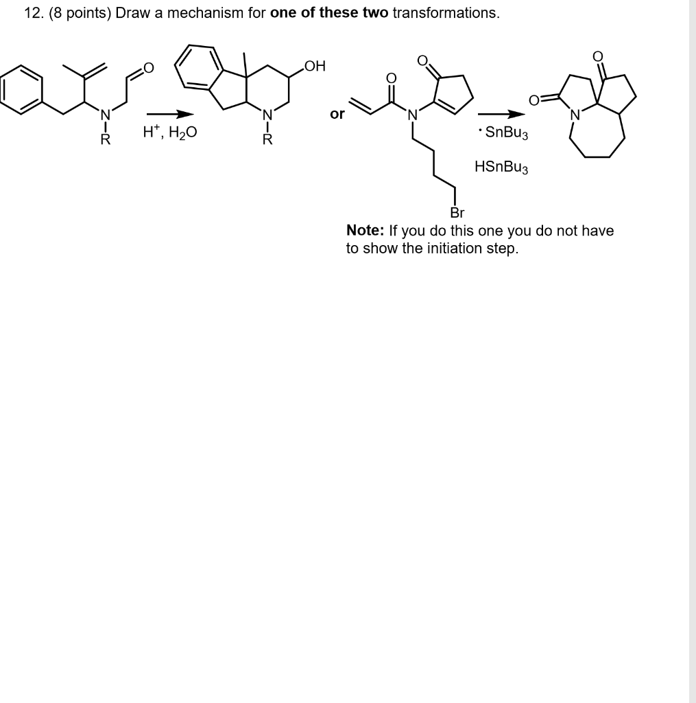 Solved 12. (8 points) Draw a mechanism for one of these two | Chegg.com