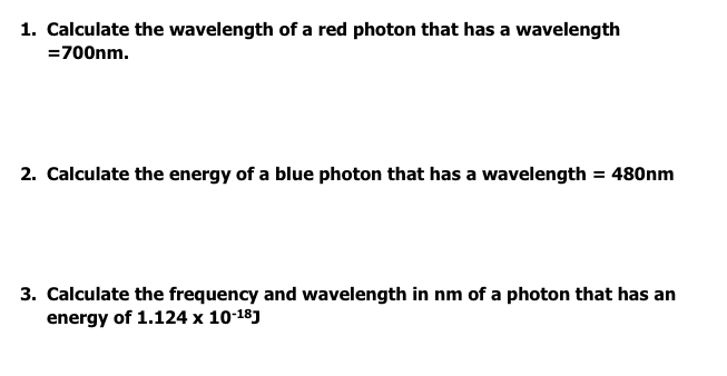 Solved 1. Calculate the wavelength of a red photon that has | Chegg.com