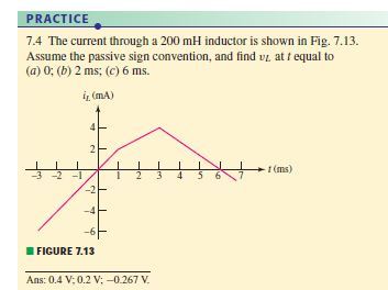 Solved PRACTICE 7.4 The current through a 200 mH inductor is | Chegg.com