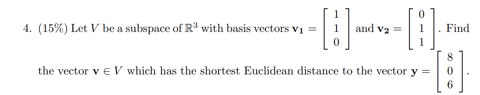 Solved 4. (15%) Let V be a subspace of R3 with basis vectors | Chegg.com