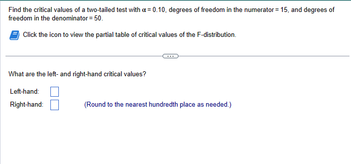 Solved Find the critical values of a two-tailed test with | Chegg.com