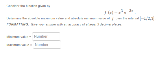 Solved Consider the function given by f(x)=x3e−3x. Determine | Chegg.com