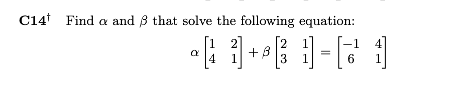 Solved C14† Find α and β that solve the following equation: | Chegg.com