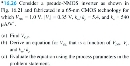 Solved *16.26 Consider a pseudo-NMOS inverter as shown in | Chegg.com