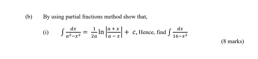 Solved (b) By using partial fractions method show that, (i) | Chegg.com