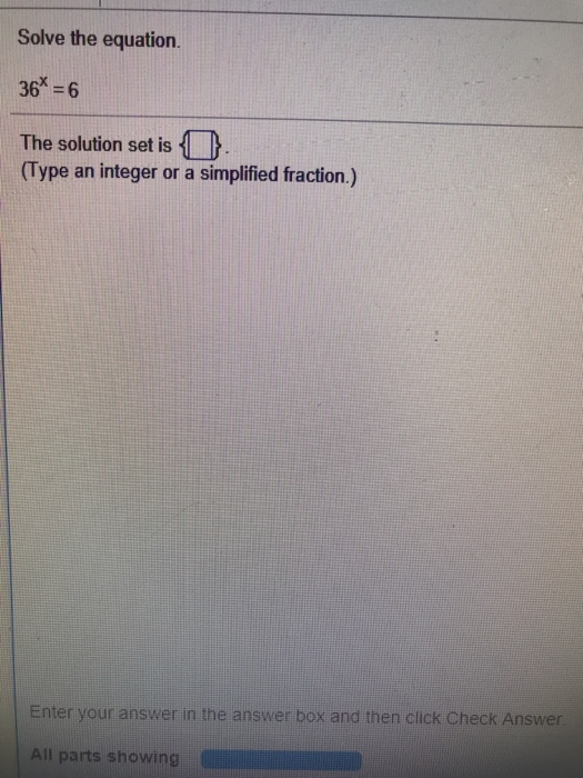 Solved Solve the equation. 36 -6 The solution set is (Type | Chegg.com