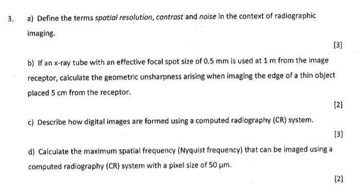 Solved 3. a) Define the terms spatial resolution, contrast | Chegg.com
