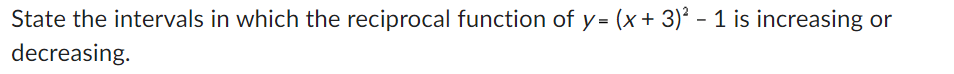 Solved State the intervals in which the reciprocal function | Chegg.com