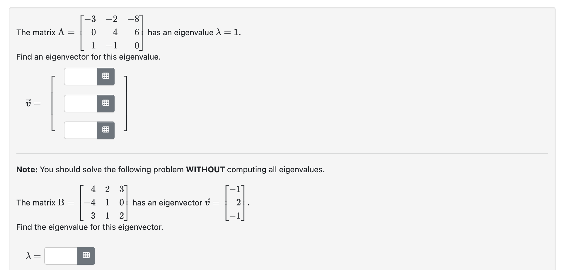 Solved The matrix A=⎣⎡−301−24−1−860⎦⎤ has an eigenvalue λ=1 | Chegg.com
