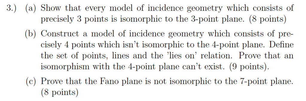 Solved %) (a) Show that every model of incidence geometry | Chegg.com