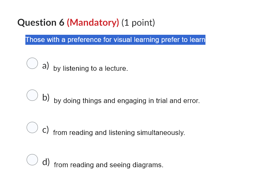 Solved Those with a preference for visual learning prefer to | Chegg.com