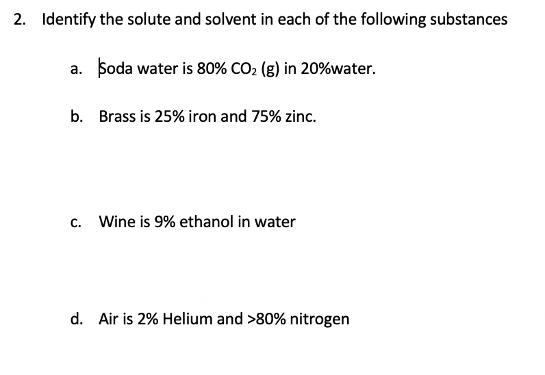 Solved 2. Identify the solute and solvent in each of the | Chegg.com