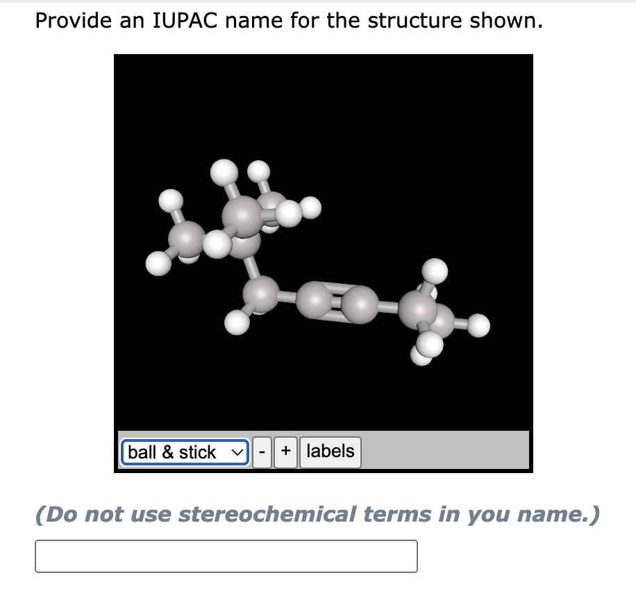 Solved Provide an IUPAC name for the structure shown. (Do | Chegg.com