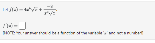Solved Let f(x)=4x5x+x2x−8. f′(x)= [NOTE: Your answer should | Chegg.com