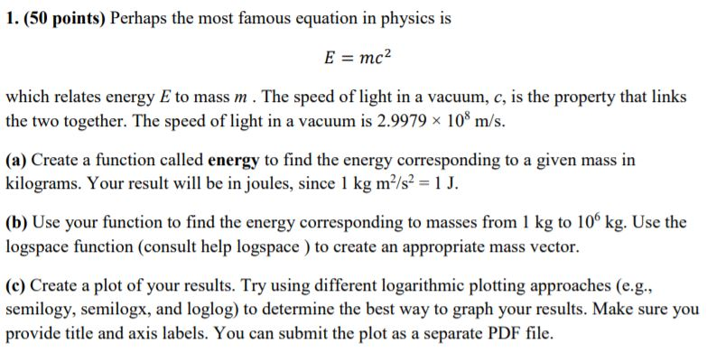 Solved 1. (50 points) Perhaps the most famous equation in | Chegg.com