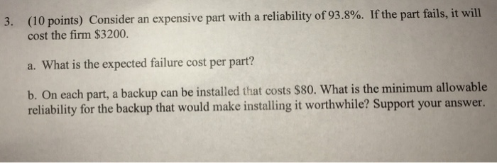 Solved 10 points) Consider an expensive part with a | Chegg.com