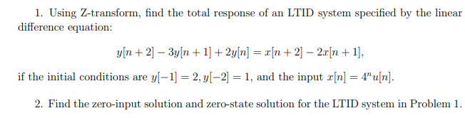 Solved 1. Using Z-transform, find the total response of an | Chegg.com