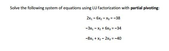 Solved Solve the following system of equations using LU | Chegg.com