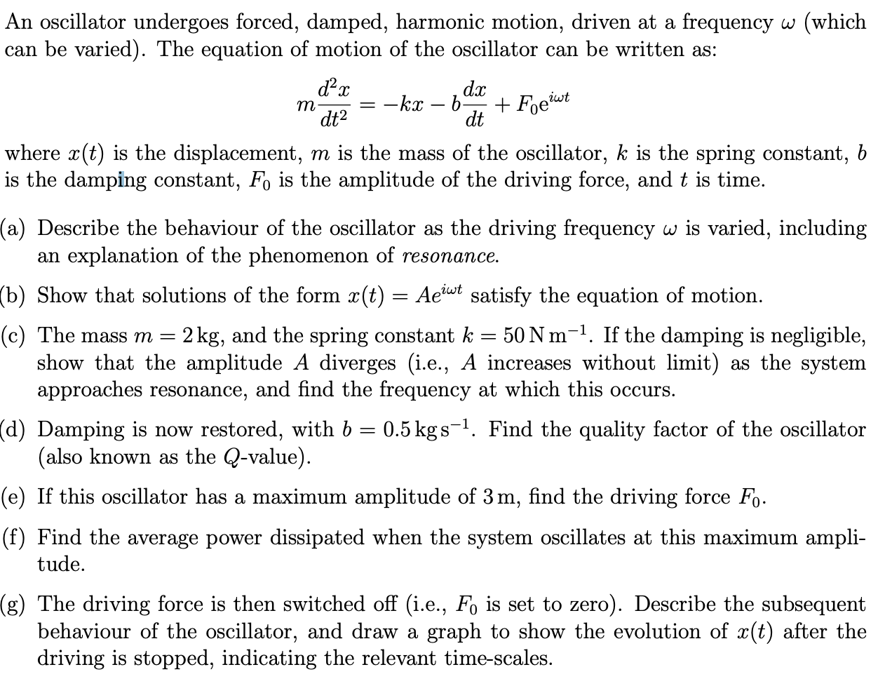 Solved An oscillator undergoes forced, damped, harmonic | Chegg.com