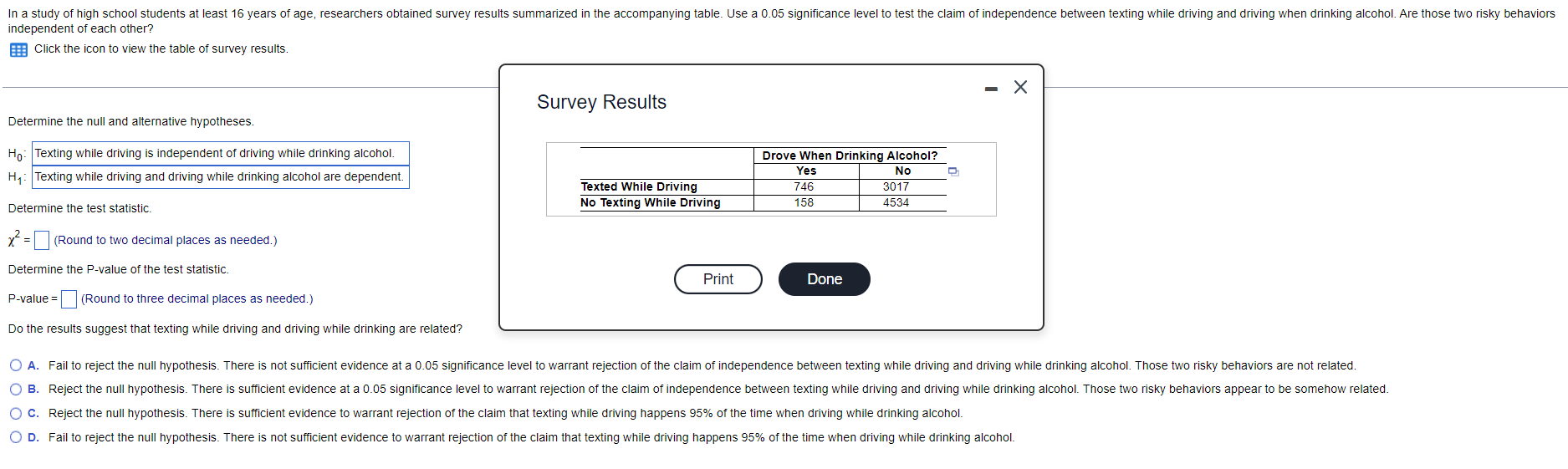 Solved In a study of high school students at least 16 years | Chegg.com