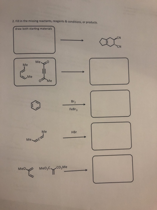 Solved 2. Fill in the missing reactants, reagents & | Chegg.com