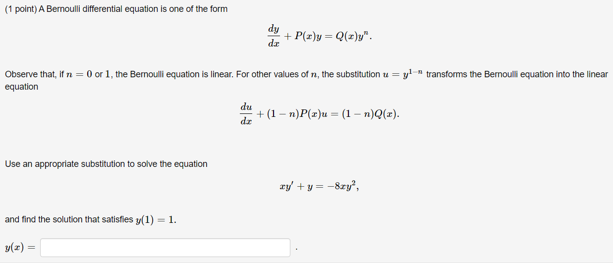 Solved (1 point) A Bernoulli differential equation is one of | Chegg.com