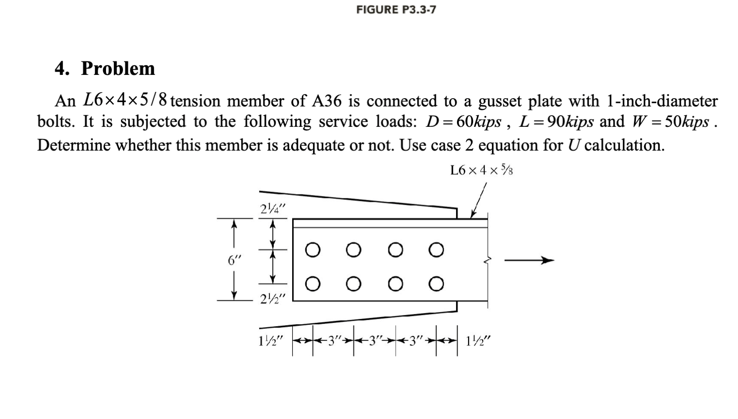 Solved 4. Problem An L6×4×5/8 tension member of A36 is | Chegg.com
