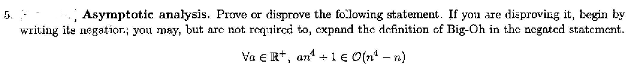 Solved Asymptotic analysis. Prove or disprove the following | Chegg.com
