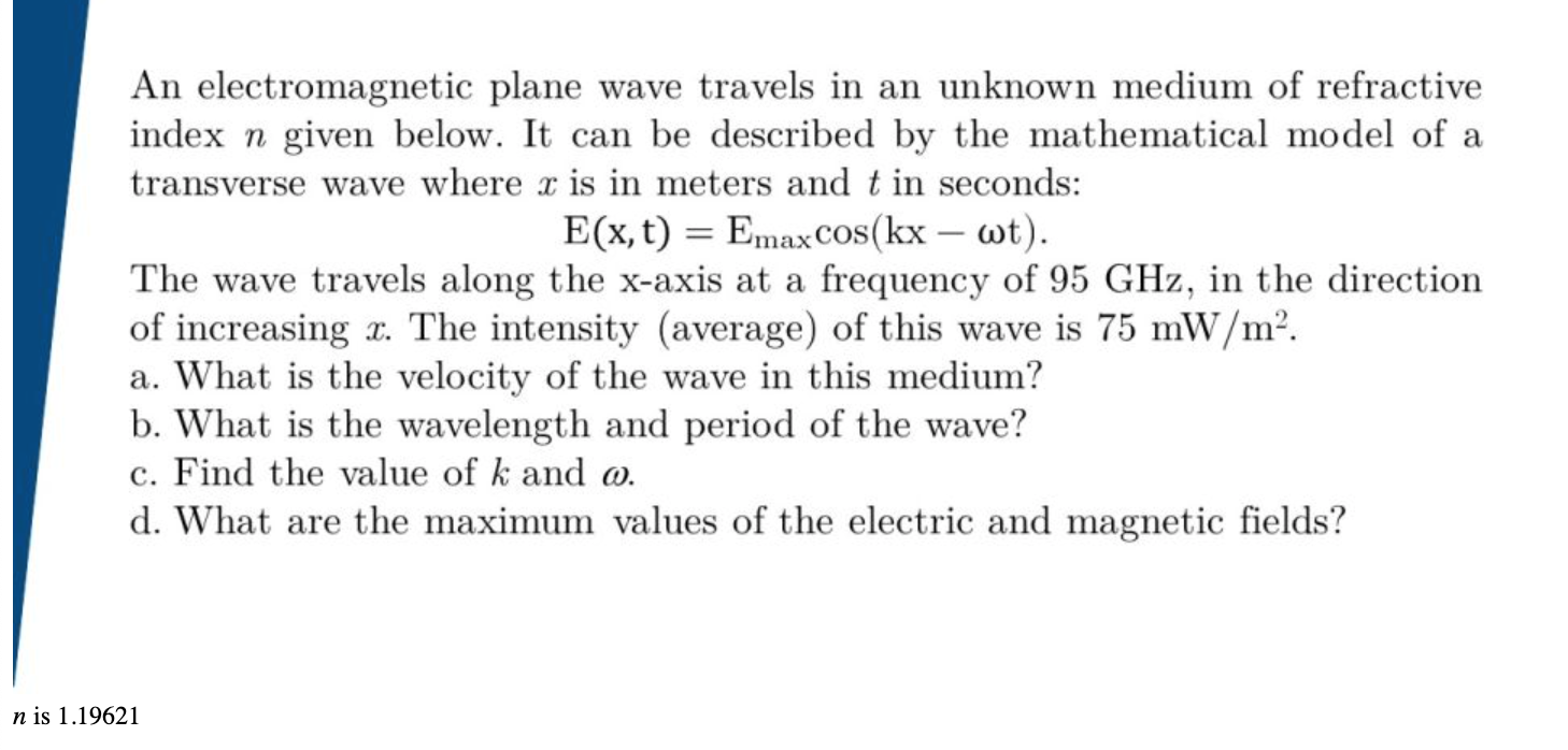 Solved An electromagnetic plane wave travels in an unknown | Chegg.com
