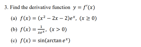 Solved 3. Find the derivative function y=f′(x) (a) | Chegg.com