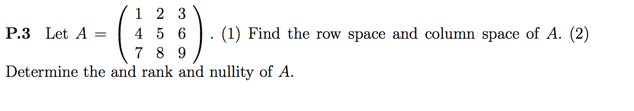 Solved 1 2 3 P.3 Let A 4 5 6 (1) Find the row space and | Chegg.com