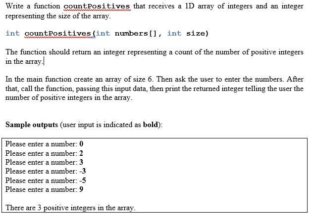 Solved Write a function countPositives that receives a 1D | Chegg.com