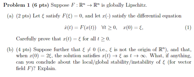 Solved Problem 1 (6 pts) Suppose F:Rn→Rn is globally | Chegg.com
