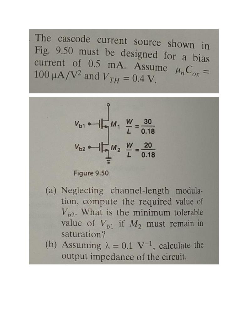 Solved The Cascode Current Source Shown In Fig 9 50 Must Be