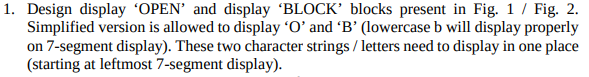 Solved 1. Design display 'OPEN' and display 'BLOCK'blocks | Chegg.com