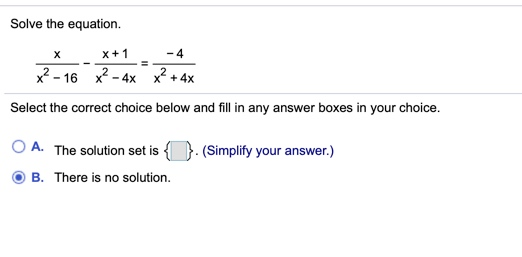 Solved Solve the equation. X X+1 -4 x² - 16 x² - 4x x² + 4x | Chegg.com