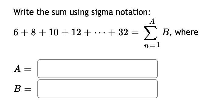 Solved Write the sum using sigma notation: 6 + 8 + 10 + 12 + | Chegg.com