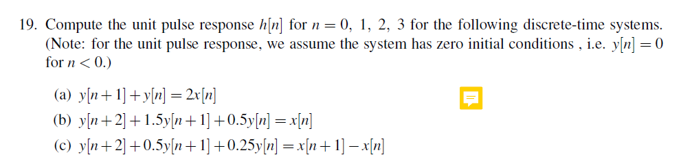 Solved 19. Compute the unit pulse response h[n] for | Chegg.com