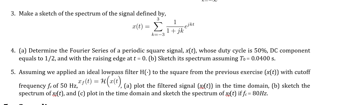Solved 3. Make a sketch of the spectrum of the signal | Chegg.com