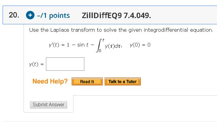 Solved 20. + -/1 points ZillDiffEQ9 7.4.049. Use the Laplace | Chegg.com