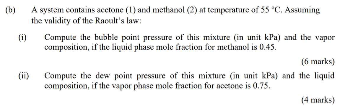 Solved (b) A system contains acetone (1) and methanol (2) at | Chegg.com