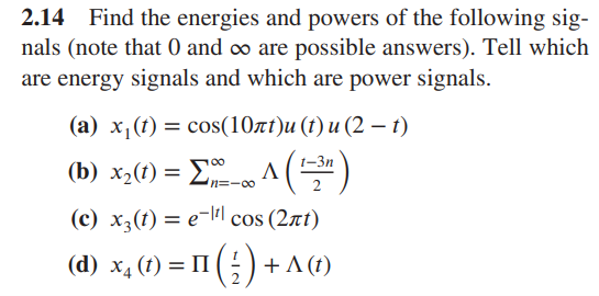 Solved 2.14 Find the energies and powers of the following | Chegg.com