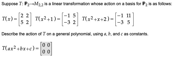 Solved Suppose T: P2- M2.2 is a linear transformation whose | Chegg.com