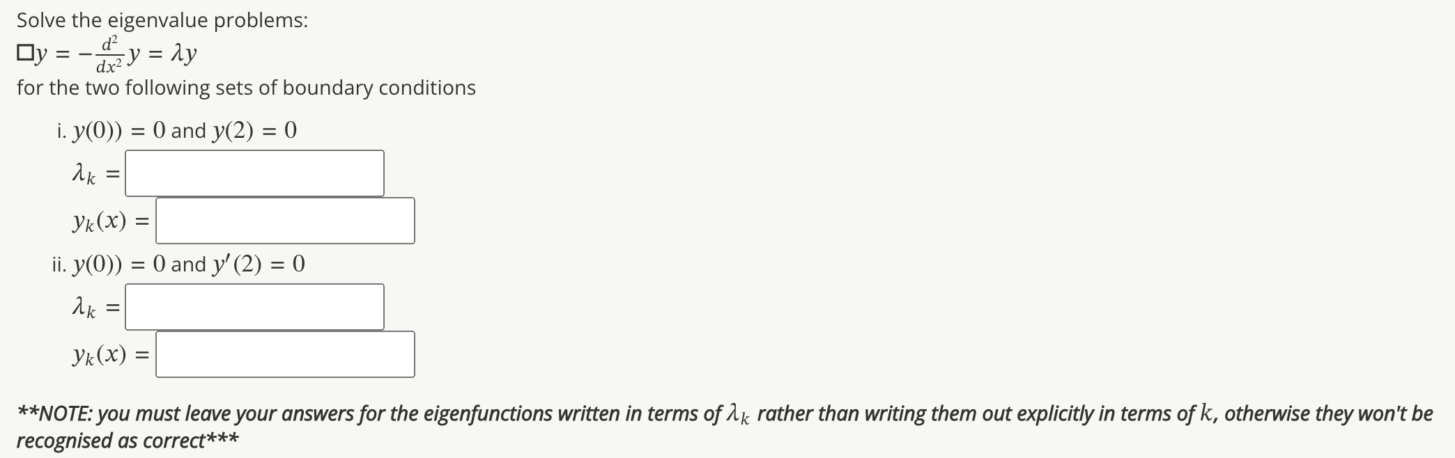 Solved Solve the eigenvalue problems: y=−dx2d2y=λy for the | Chegg.com