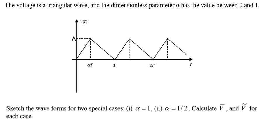 Solved The voltage is a triangular wave, and the | Chegg.com