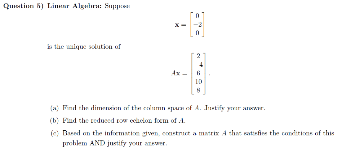 Solved Question 5) Linear Algebra: Suppose x=⎣⎡0−20⎦⎤ is the | Chegg.com