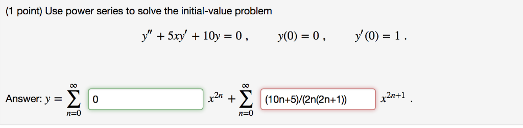 Solved (1 point) Use power series to solve the initial-value | Chegg.com